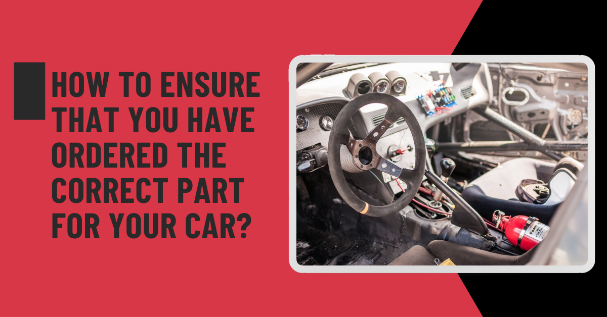 A Comprehensive Guide to Ordering the Correct Auto Parts for Your ...