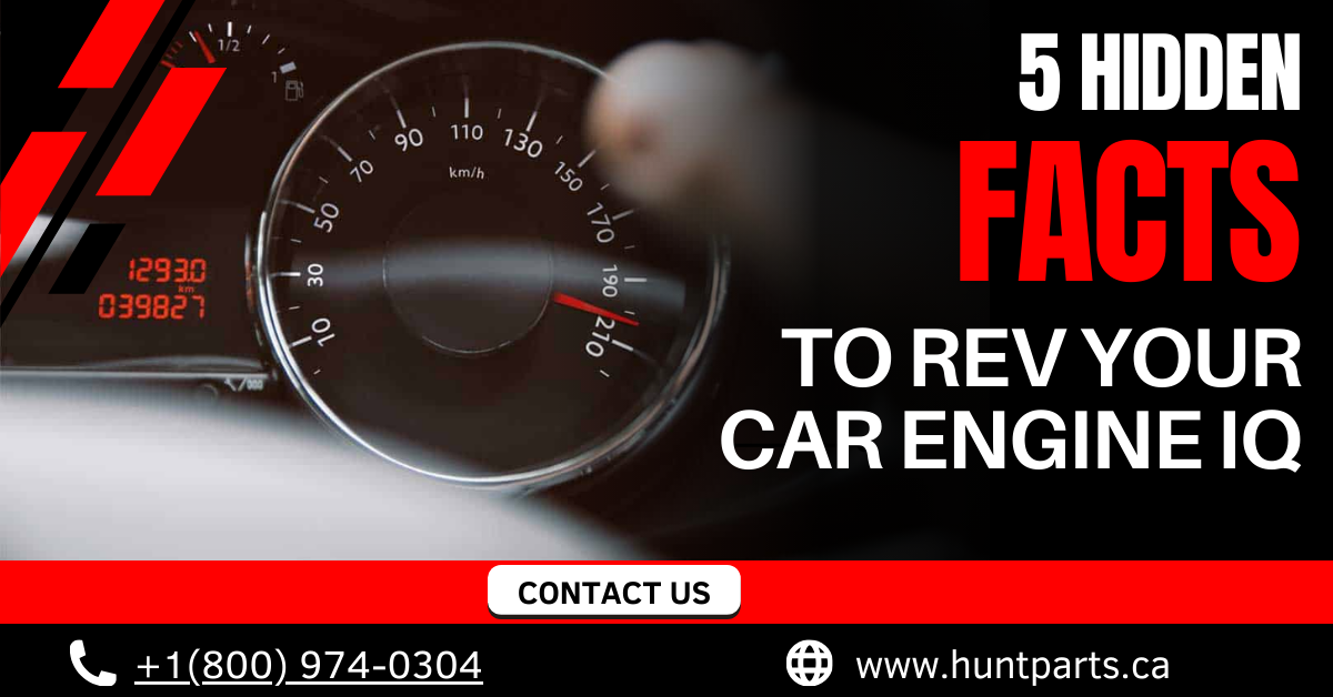 Rev Your Engine IQ: 5 Hidden Facts Exposed| hunt parts blogs